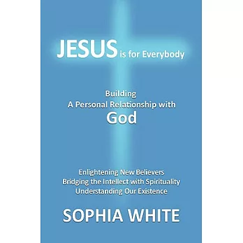博客來-Jesus Is for Everybody: Building a Personal Relationship With God