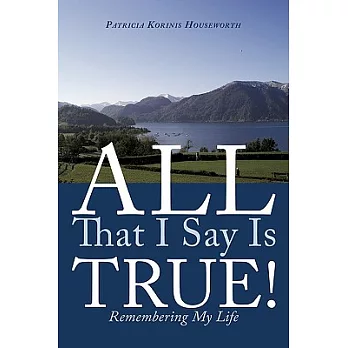 博客來-All That I Say Is True!
