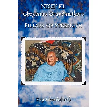 博客來-Nish’ Ki: Cheyenne Grandmothers: Pillars of Strength