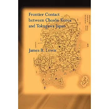 博客來-Frontier Contact Between Choson Korea and Tokugawa Japan