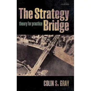 博客來-The Strategy Bridge: Theory for Practice