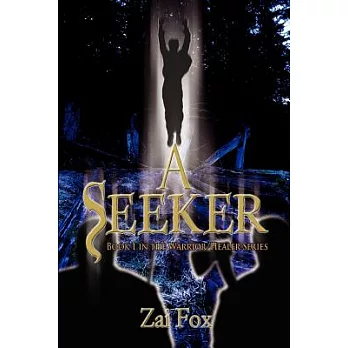 博客來-A Seeker: Book 1 in the Warrior/Healer Series