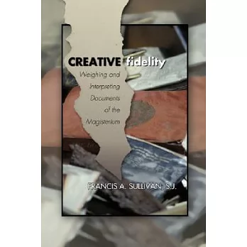 博客來-Creative Fidelity: Weighing and Interpreting Documents of the ...