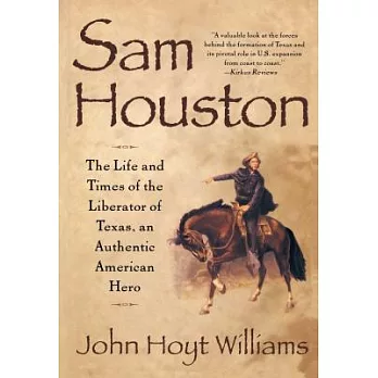 博客來-Sam Houston: The Life and Times of the Liberator of Texas, an ...