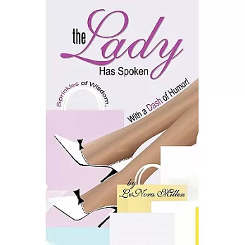 博客來-The Lady Has Spoken: Sprinkles of Wisdom, With a Dash of Humor!