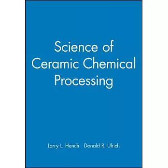 博客來-Science of Ceramic Chemical Processing