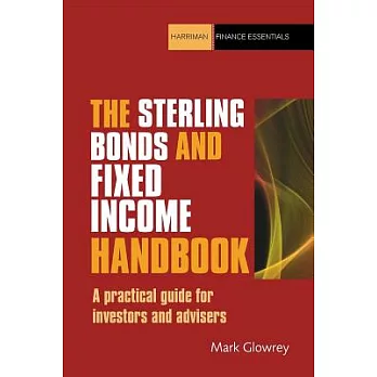 博客來-The Sterling Bonds and Fixed Income Handbook: A Practical Guide for ...