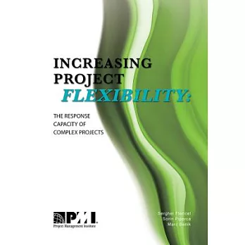 博客來-Increasing Project Flexibility:: The Response Capacity of Complex ...