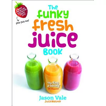 博客來-The Funky Fresh Juice Book