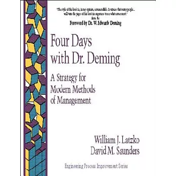 博客來-Four Days With Dr. Deming: A Strategy for Modern Methods of Management