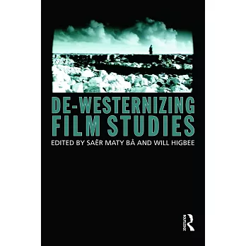博客來-De-Westernizing Film Studies