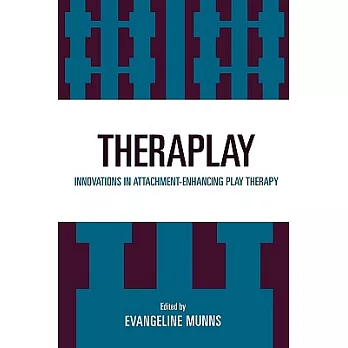 博客來-Theraplay: Innovations in Attachment-Enhancing Play Therapy