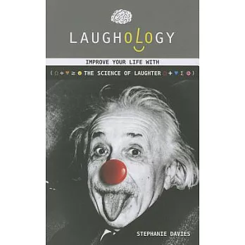 博客來-Laughology: Improve Your Life with the Science of Laughter
