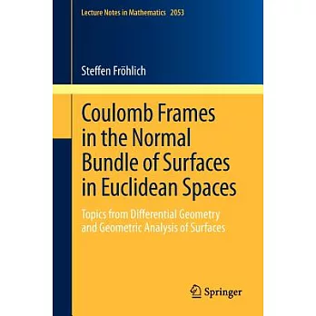 博客來-Coulomb Frames in the Normal Bundle of Surfaces in Euclidean Spaces ...