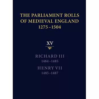 博客來-The Parliament Rolls of Medieval England, 1275-1504: XV: Richard ...