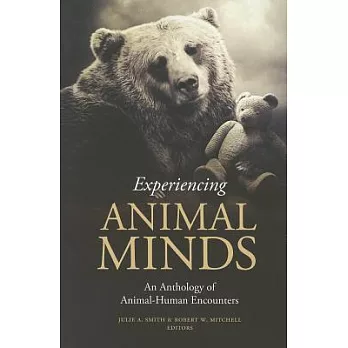 博客來-Experiencing Animal Minds: An Anthology of Animal-Human Encounters