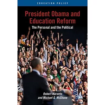 博客來-President Obama and Education Reform: The Personal and the Political