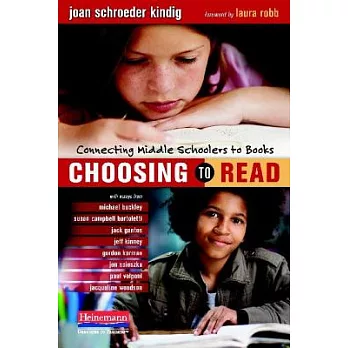 博客來-Choosing to Read: Connecting Middle Schoolers to Books