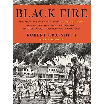 博客來-Black Fire: The True Story of the Original Tom Sawyer-and of the ...