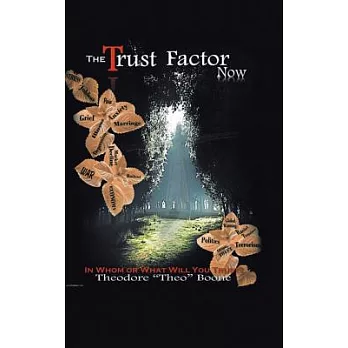 博客來-The Trust Factor Now: Whom or What Will You Trust?