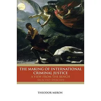 博客來-The Making of International Criminal Justice: The View from the ...