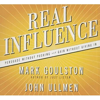博客來-Real Influence: Persuade Without Pushing and Gain Without Giving in