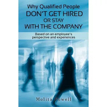 博客來-Why Qualified People Don’t Get Hired or Stay With the Company ...