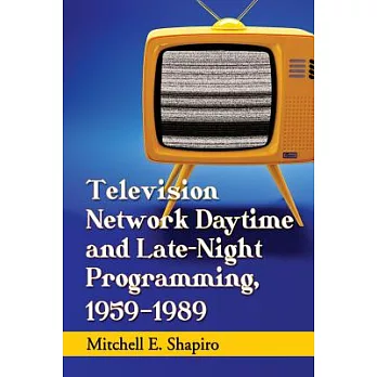 博客來-Television Network Daytime and Late-Night Programming, 1959-1989