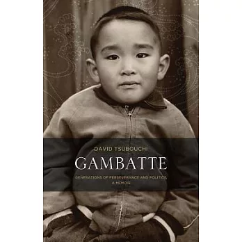 博客來-Gambatte: Generations of Perseverance and Politics, a Memoir