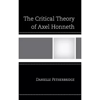 博客來-The Critical Theory of Axel Honneth