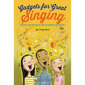 博客來-Gadgets for Great Singing: Inventive and Inexpensive Tools to ...