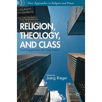 博客來-Religion, Theology, and Class: Fresh Engagements After Long Silence