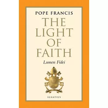 博客來-The Light of Faith: Lumen Fidei