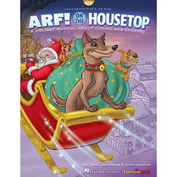 博客來-Arf! on the Housetop: A Holiday Musical About Caring and Sharing