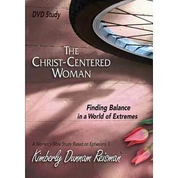 博客來-The Christ-Centered Woman: Finding Balance in a World of Extremes ...