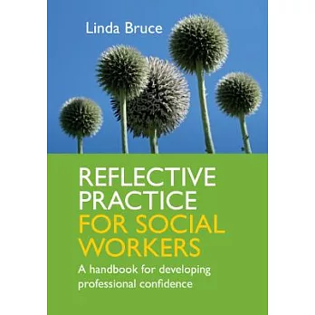 博客來-Reflective Practice for Social Workers: A Handbook for Developing ...
