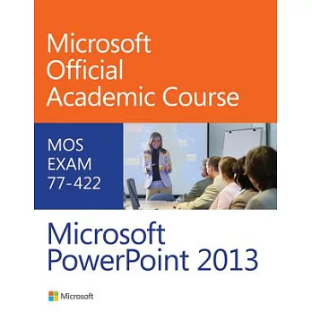 博客來-Microsoft PowerPoint 2013: Mos Exam 77-422