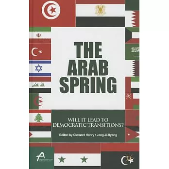博客來-The Arab Spring: Will It Lead to Democratic Transitions?