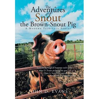 博客來-The Adventures of Snout the Brown-Snout Pig: A Modern Fairytale Series