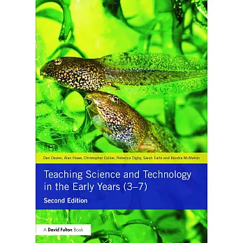 博客來-Teaching Science and Technology in the Early Years (3-7)