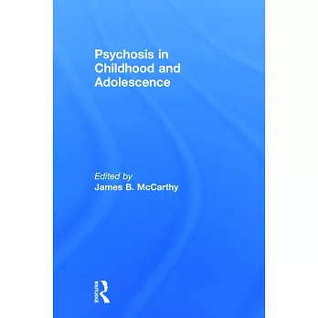 博客來-Psychosis in Childhood and Adolescence