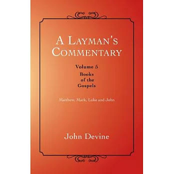 博客來-A Layman’s Commentary: Books of the Gospels