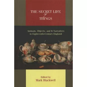 博客來-The Secret Life of Things: Animals, Objects, and It-Narratives in ...