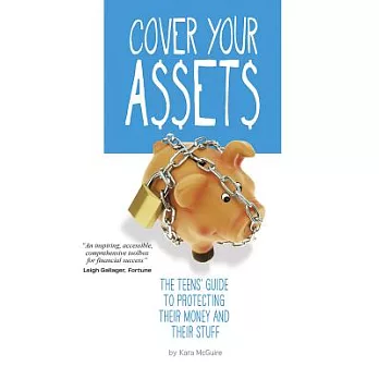 博客來-Cover Your Assets: The Teens’ Guide to Protecting Their Money and ...