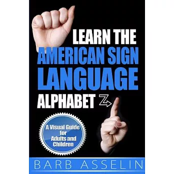 博客來-Learn the American Sign Language Alphabet: A Visual Guide for ...