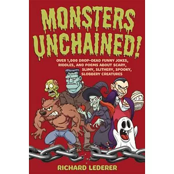 博客來-Monsters Unchained!: Over 1,000 Drop-Dead Funny Jokes, Riddles, and ...
