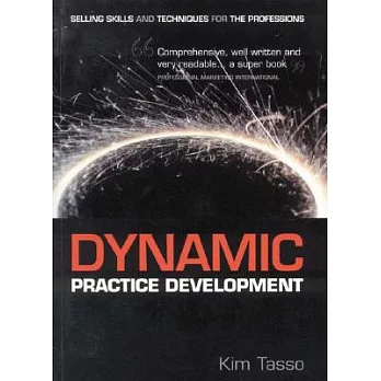 博客來-Dynamic Practice Development: Selling Skills And Techniques For The ...