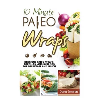 博客來-10 Minute Paleo Wraps: Delicious Paleo Wraps, Tortillas, and ...