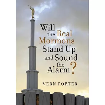 博客來-Will the Real Mormons Stand Up and Sound the Alarm?