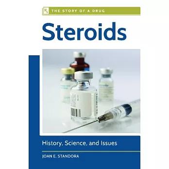 博客來-Steroids: History, Science, and Issues